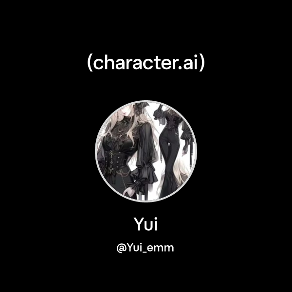 Yui (@Yui_emm) | character.ai | AI Chat, Reimagined–Your Words. Your World.