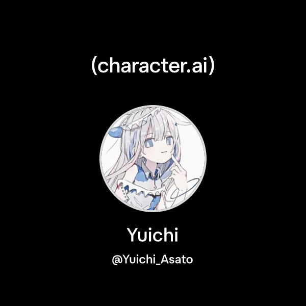 Yuichi (@Yuichi_Asato) | character.ai | AI Chat, Reimagined–Your Words. Your World.