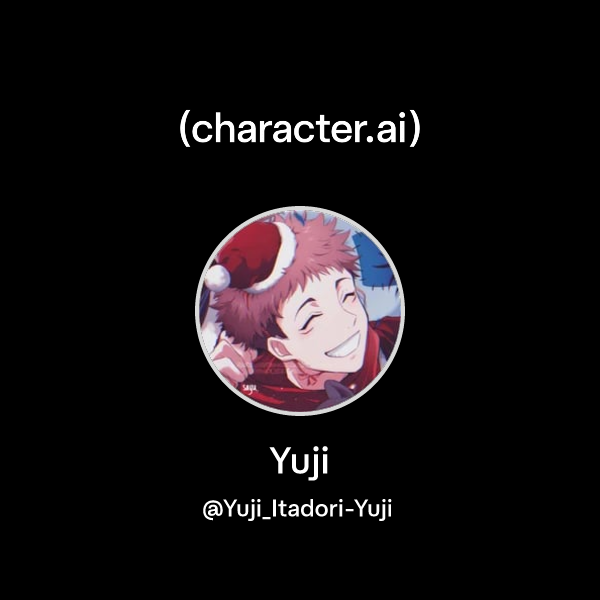 Yuji (@Yuji_Itadori-Yuji) | character.ai | Personalized AI for every ...