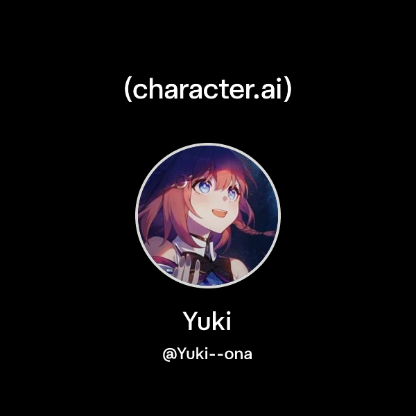 Yuki (@Yuki--ona) | character.ai | AI Chat, Reimagined–Your Words. Your ...