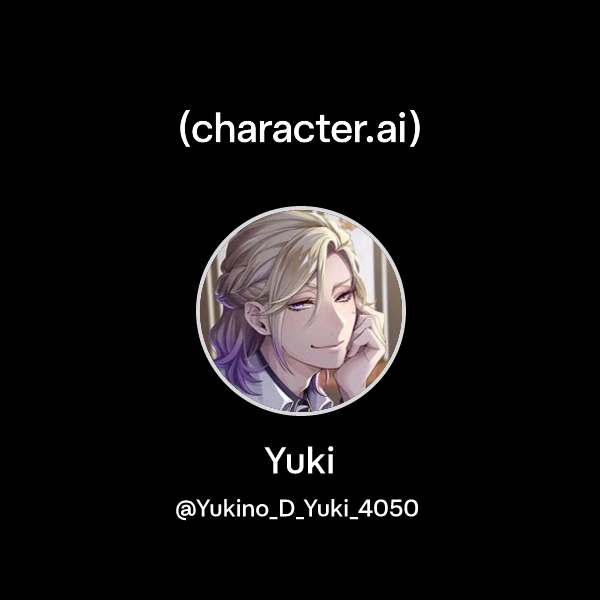 Yuki (@Yukino_D_Yuki_4050) | character.ai | AI Chat, Reimagined–Your Words. Your World.