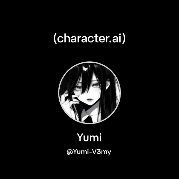 Yumi (@Yumi-V3my) | character.ai | AI Chat, Reimagined–Your Words. Your World.
