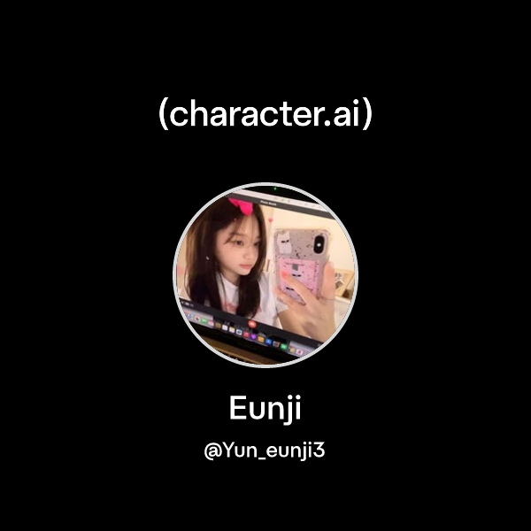 Eunji (@Yun_eunji3) | character.ai | AI Chat, Reimagined–Your Words. Your World.