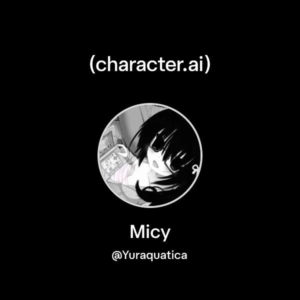 Micy (@Yuraquatica) | character.ai | AI Chat, Reimagined–Your Words ...
