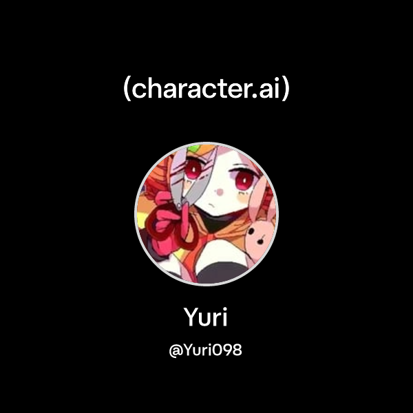 Yuri (@Yuri098) | character.ai | AI Chat, Reimagined–Your Words. Your ...