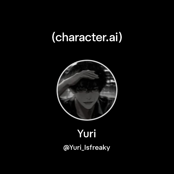Yuri (@Yuri_Isfreaky) | character.ai | AI Chat, Reimagined–Your Words ...