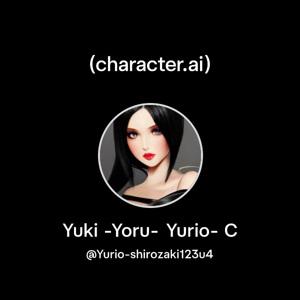 Yuki -Yoru- Yurio- C (@Yurio-shirozaki123u4) | character.ai ...
