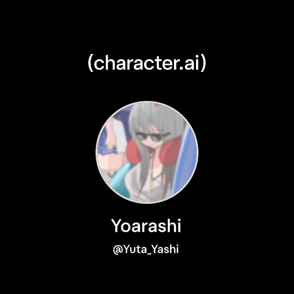 Yoarashi (@Yuta_Yashi) | character.ai | AI Chat, Reimagined–Your Words. Your World.