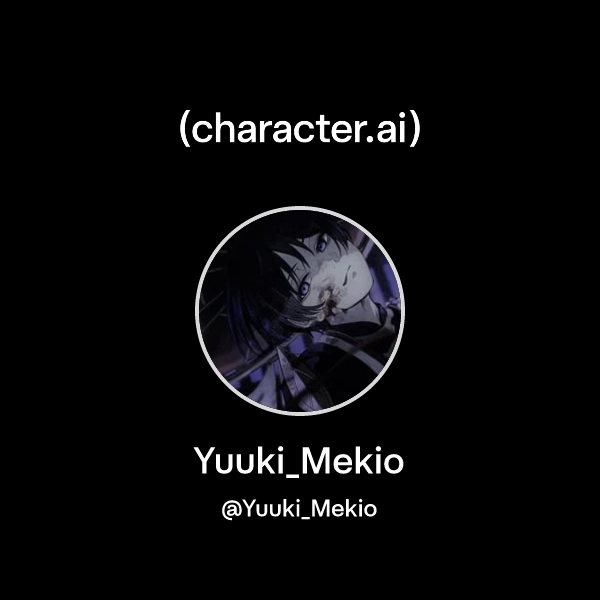 Yuuki_Mekio (@Yuuki_Mekio) | character.ai | AI Chat, Reimagined–Your ...