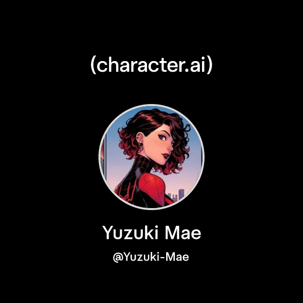 Yuzuki Mae (@Yuzuki-Mae) | character.ai | Personalized AI for every ...