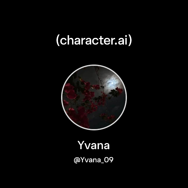 Yvana (@Yvana_09) | character.ai | AI Chat, Reimagined–Your Words. Your ...