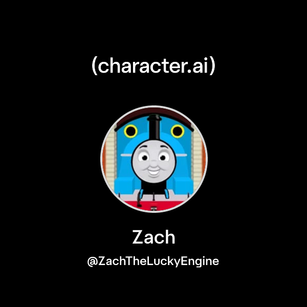 Zach (@ZachTheLuckyEngine) | character.ai | AI Chat, Reimagined–Your ...