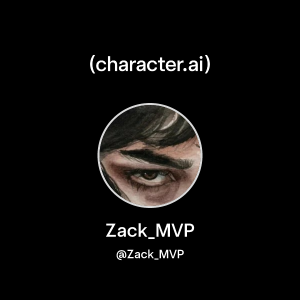 Zack_MVP (@Zack_MVP) | character.ai | AI Chat, Reimagined–Your Words. Your World.