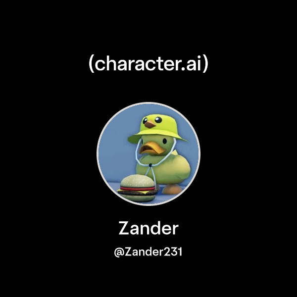 Zander (@Zander231) | character.ai | AI Chat, Reimagined–Your Words. Your World.