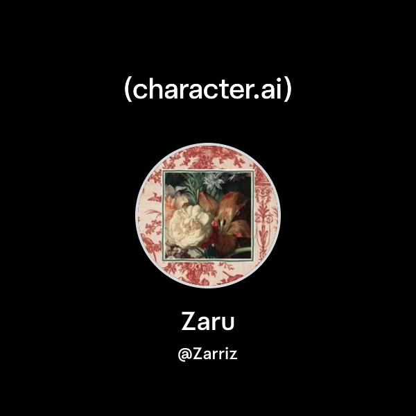 Zaru (@Zarriz) | character.ai | AI Chat, Reimagined–Your Words. Your World.