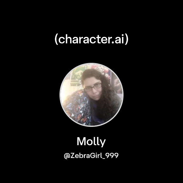 Molly (@ZebraGirl_999) | character.ai | AI Chat, Reimagined–Your Words ...