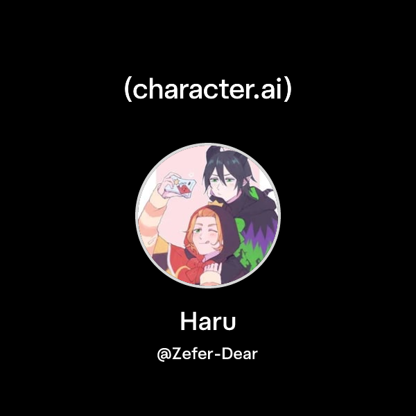 Haru (@Zefer-Dear) | character.ai | AI Chat, Reimagined–Your Words ...