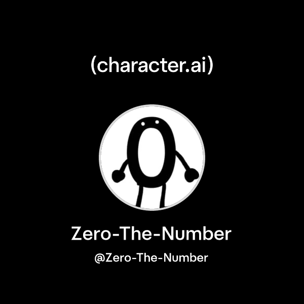 Zero-The-Number (@Zero-The-Number) | character.ai | AI Chat, Reimagined ...