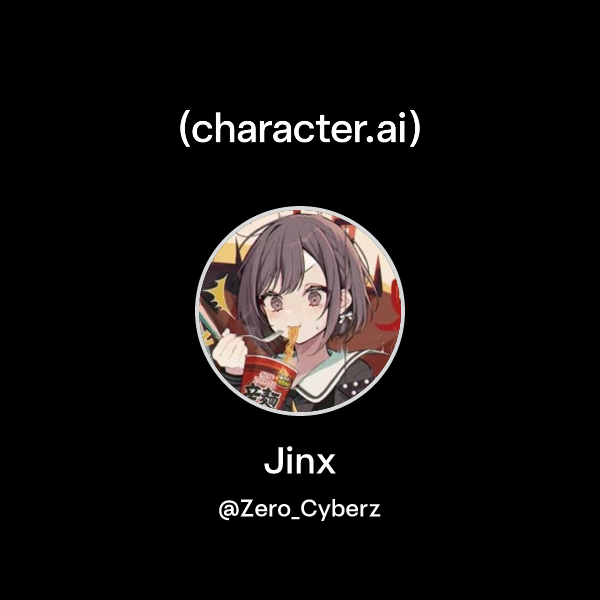 Jinx (@Zero_Cyberz) | character.ai | AI Chat, Reimagined–Your Words ...