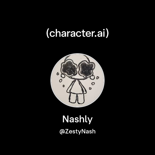 Nashly (@ZestyNash) | character.ai | AI Chat, Reimagined–Your Words ...