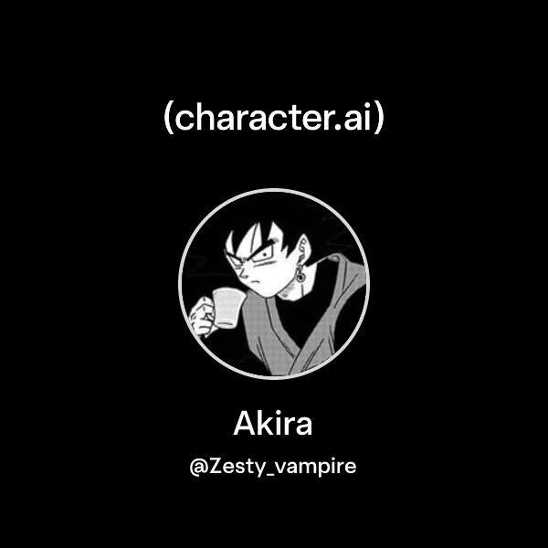 Akira (@Zesty_vampire) | character.ai | AI Chat, Reimagined–Your Words ...