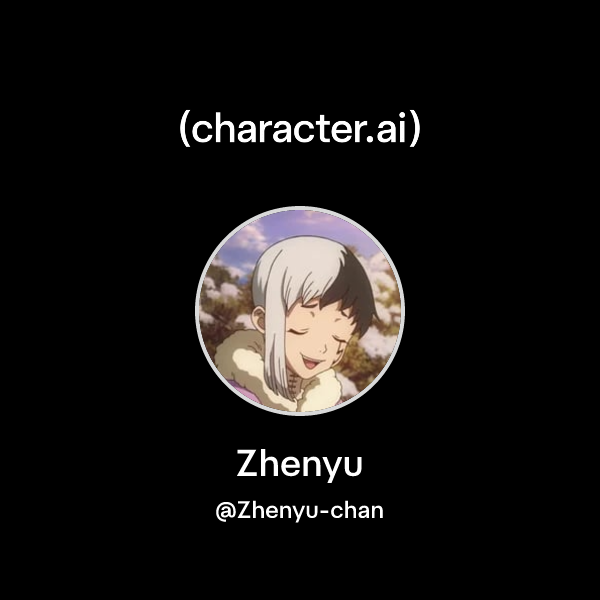 Zhenyu (@Zhenyu-chan) | character.ai | AI Chat, Reimagined–Your Words ...