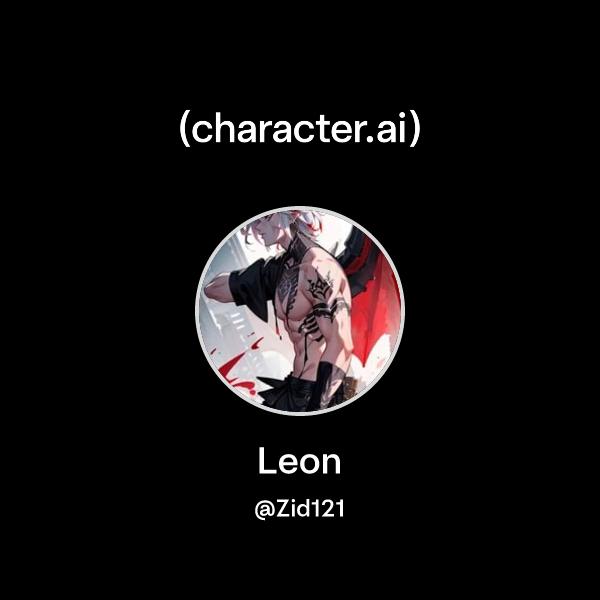 Leon (@Zid121) | character.ai | AI Chat, Reimagined–Your Words. Your World.