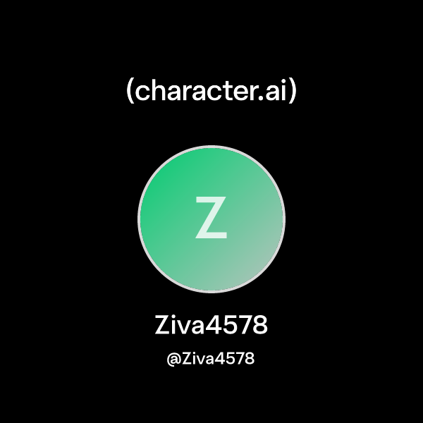 Ziva4578 (@Ziva4578) | character.ai | Personalized AI for every moment of your day