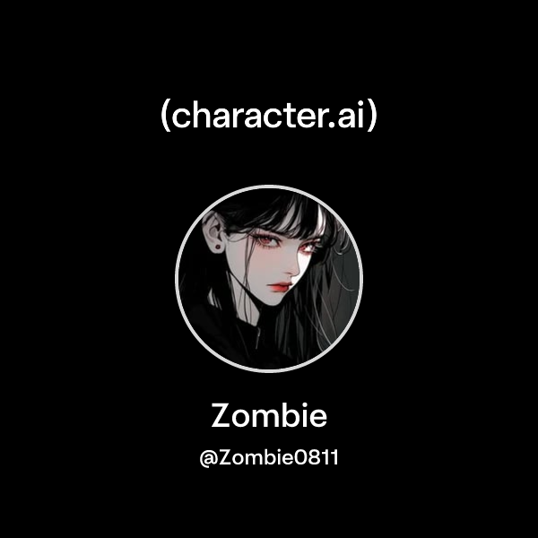 Zombie (@Zombie0811) | character.ai | AI Chat, Reimagined–Your Words ...