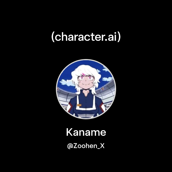 Kaname (@Zoohen_X) | character.ai | AI Chat, Reimagined–Your Words. Your World.