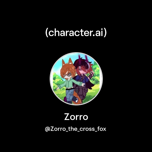 Zorro (@Zorro_the_cross_fox) | character.ai | AI Chat, Reimagined–Your ...