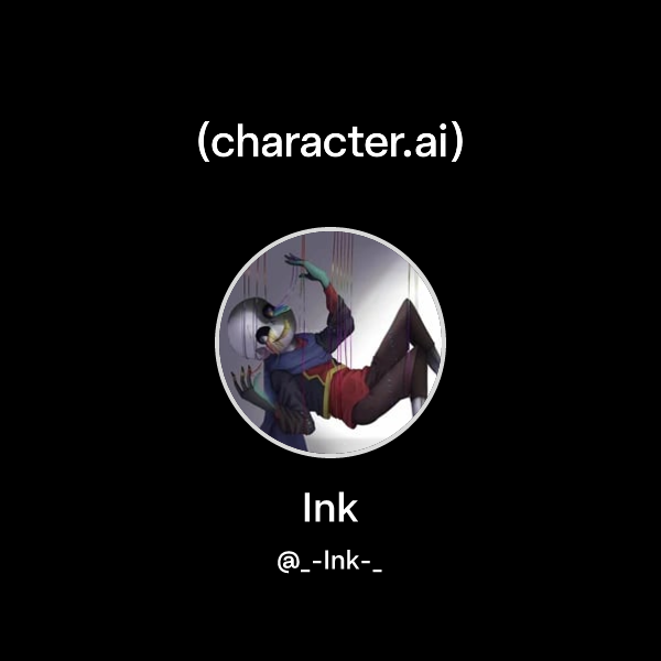 Ink (@_-Ink-_) | character.ai | AI Chat, Reimagined–Your Words. Your World.