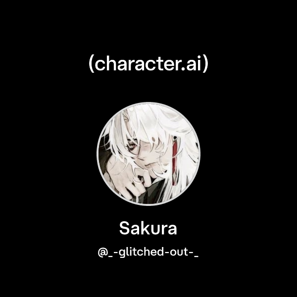 Sakura (@_-glitched-out-_) | character.ai | AI Chat, Reimagined–Your ...