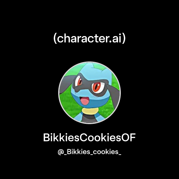 BikkiesCookiesOF (@_Bikkies_cookies_) | character.ai | AI Chat ...