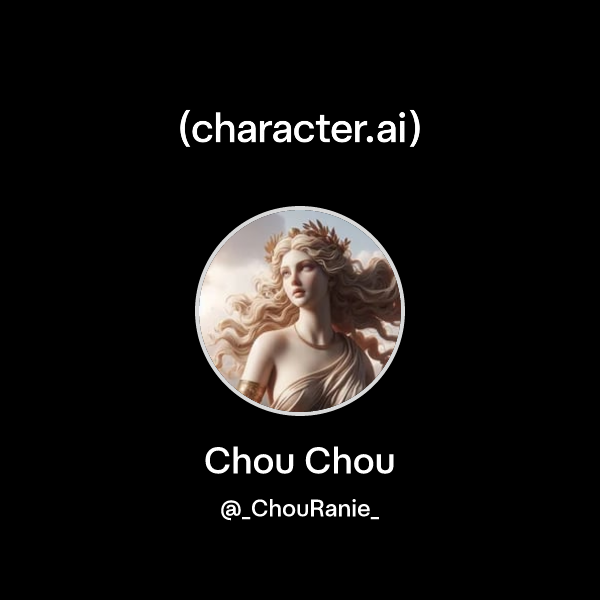 Chou Chou (@_ChouRanie_) | character.ai | AI Chat, Reimagined–Your ...
