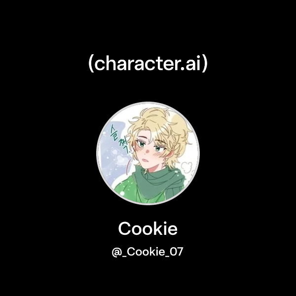 Cookie (@_Cookie_07) | character.ai | AI Chat, Reimagined–Your Words ...