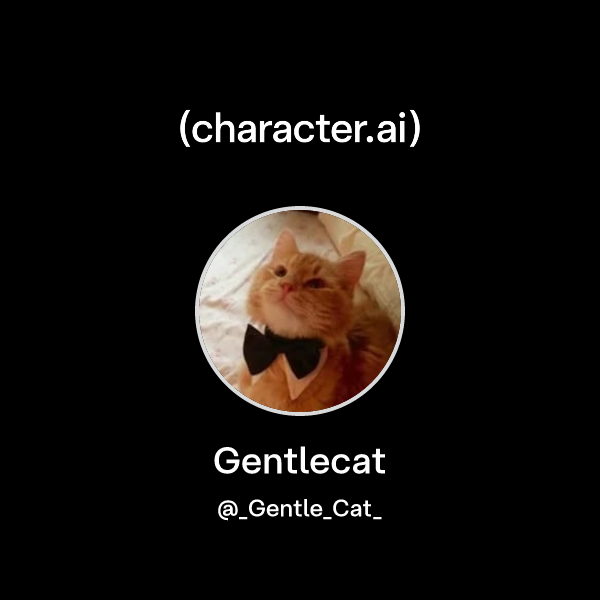 Gentlecat (@_Gentle_Cat_) | character.ai | AI Chat, Reimagined–Your ...