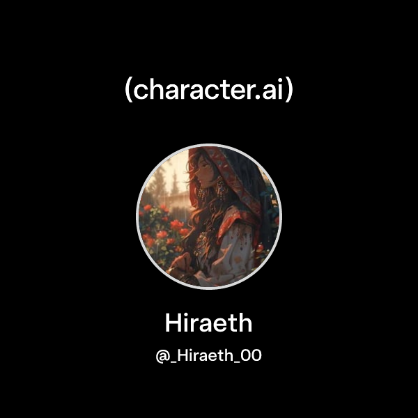 Hiraeth (@_Hiraeth_00) | character.ai | AI Chat, Reimagined–Your Words ...