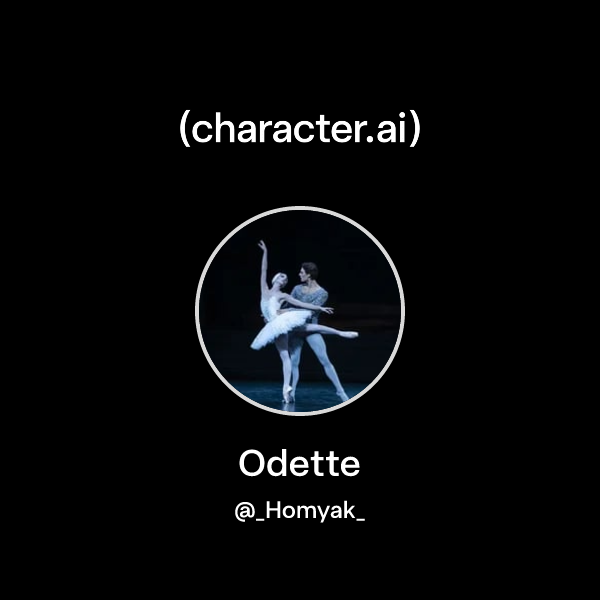 Odette (@_Homyak_) | character.ai | AI Chat, Reimagined–Your Words ...