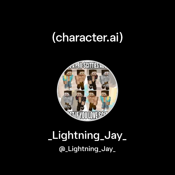 _Lightning_Jay_ (@_Lightning_Jay_) | character.ai | Personalized AI for ...