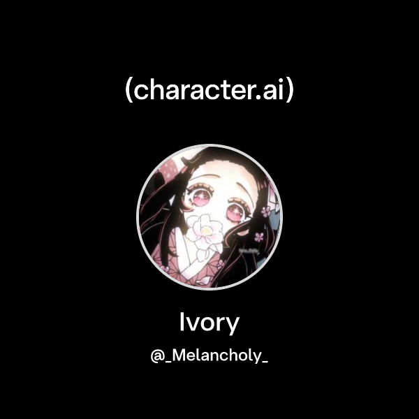 Ivory (@_Melancholy_) | character.ai | AI Chat, Reimagined–Your Words ...
