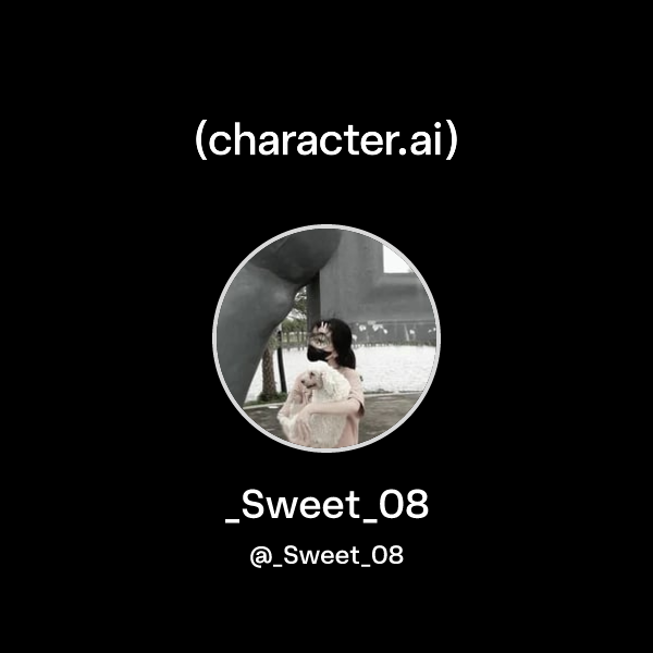 _Sweet_08 (@_Sweet_08) | character.ai | AI Chat, Reimagined–Your Words ...