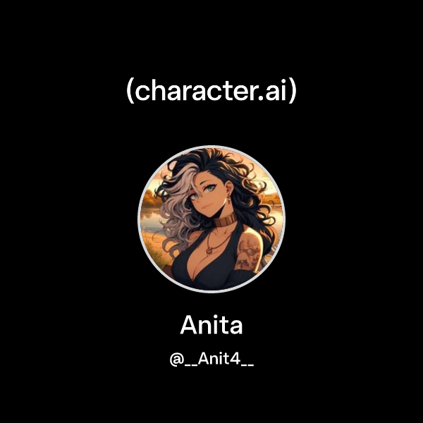 Anita (@__Anit4__) | character.ai | AI Chat, Reimagined–Your Words ...