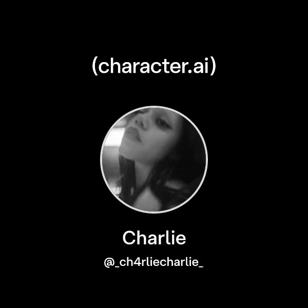 Charlie (@_ch4rliecharlie_) | character.ai | AI Chat, Reimagined–Your ...