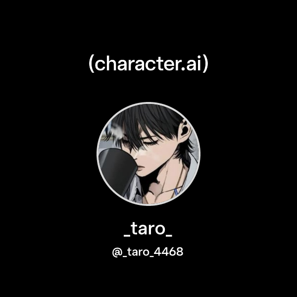_taro_ (@_taro_4468) | character.ai | AI Chat, Reimagined–Your Words. Your World.