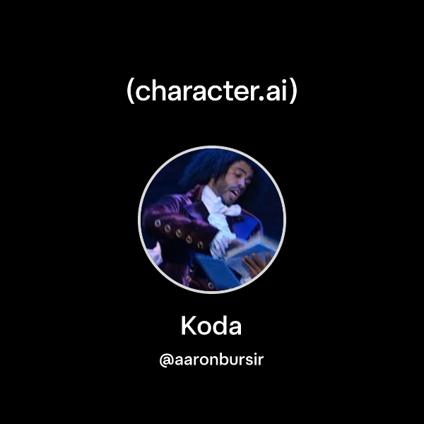 Koda (@aaronbursir) | character.ai | AI Chat, Reimagined–Your Words. Your World.