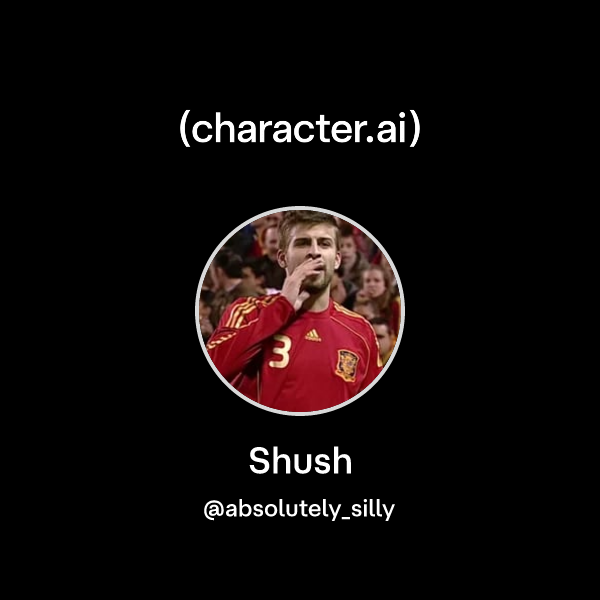 Shush (@absolutely_silly) | character.ai | AI Chat, Reimagined–Your ...