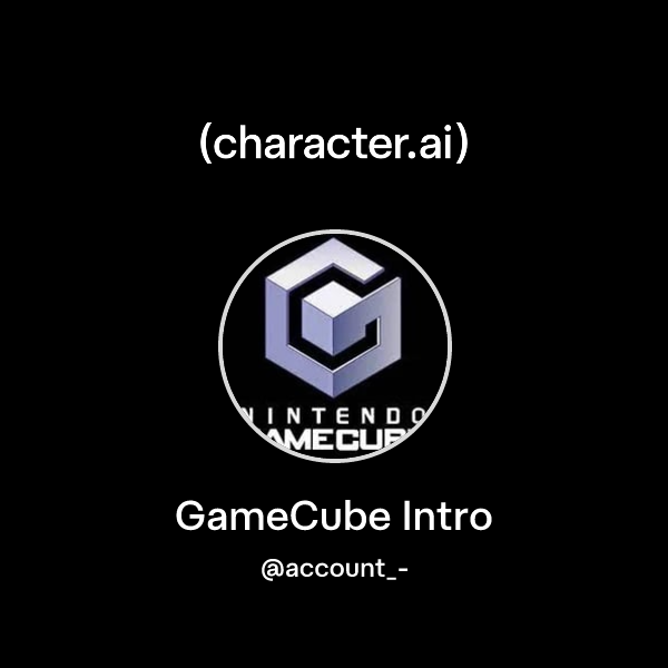 GameCube Intro (@account_-) | character.ai | AI Chat, Reimagined–Your ...