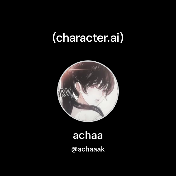 achaa (@achaaak) | character.ai | AI Chat, Reimagined–Your Words. Your ...
