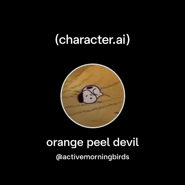 orange peel devil (@activemorningbirds) | character.ai | AI Chat ...